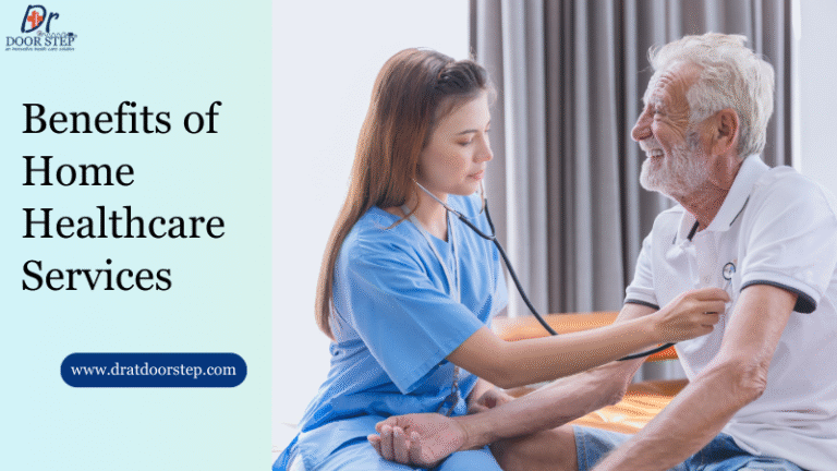 Benefits of Home Healthcare Services - Doorstep